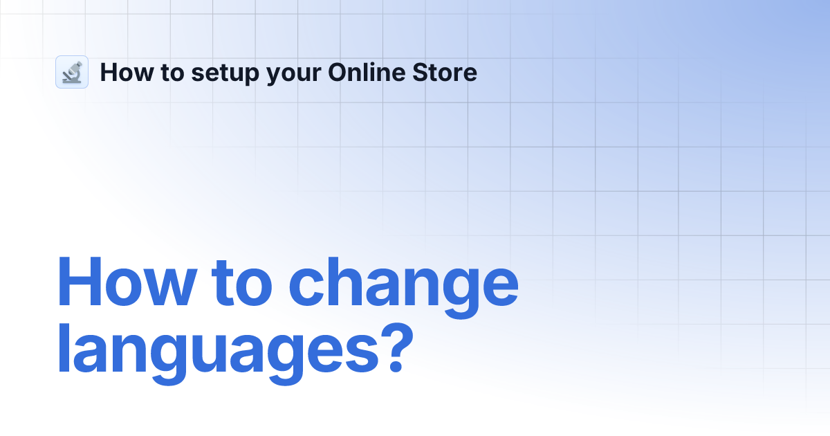 How to change languages? | How to setup your Online Store