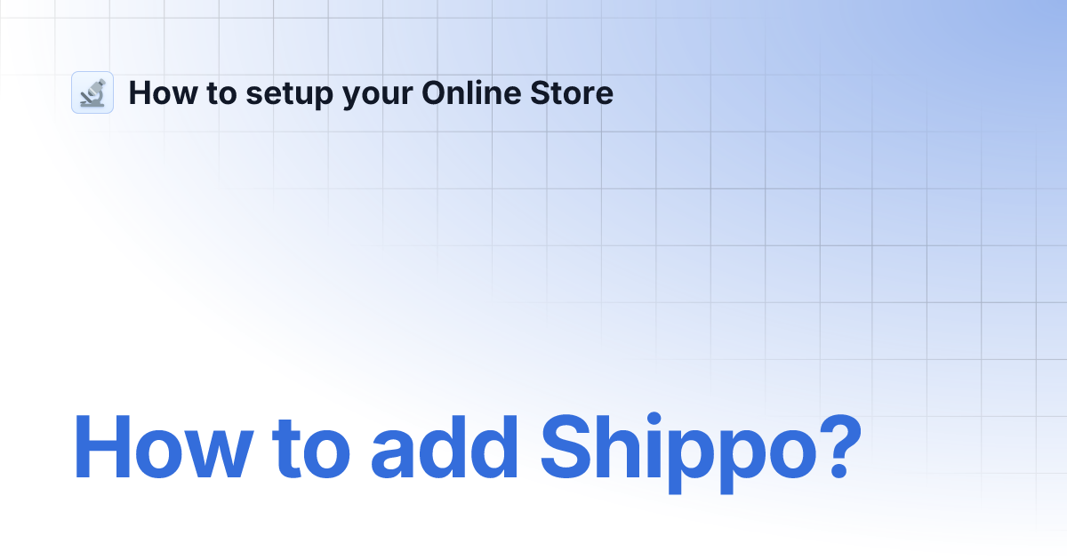 How to add Shippo? | How to setup your Online Store