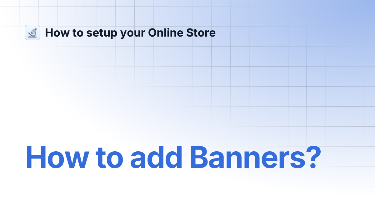 How to add Banners? | How to setup your Online Store